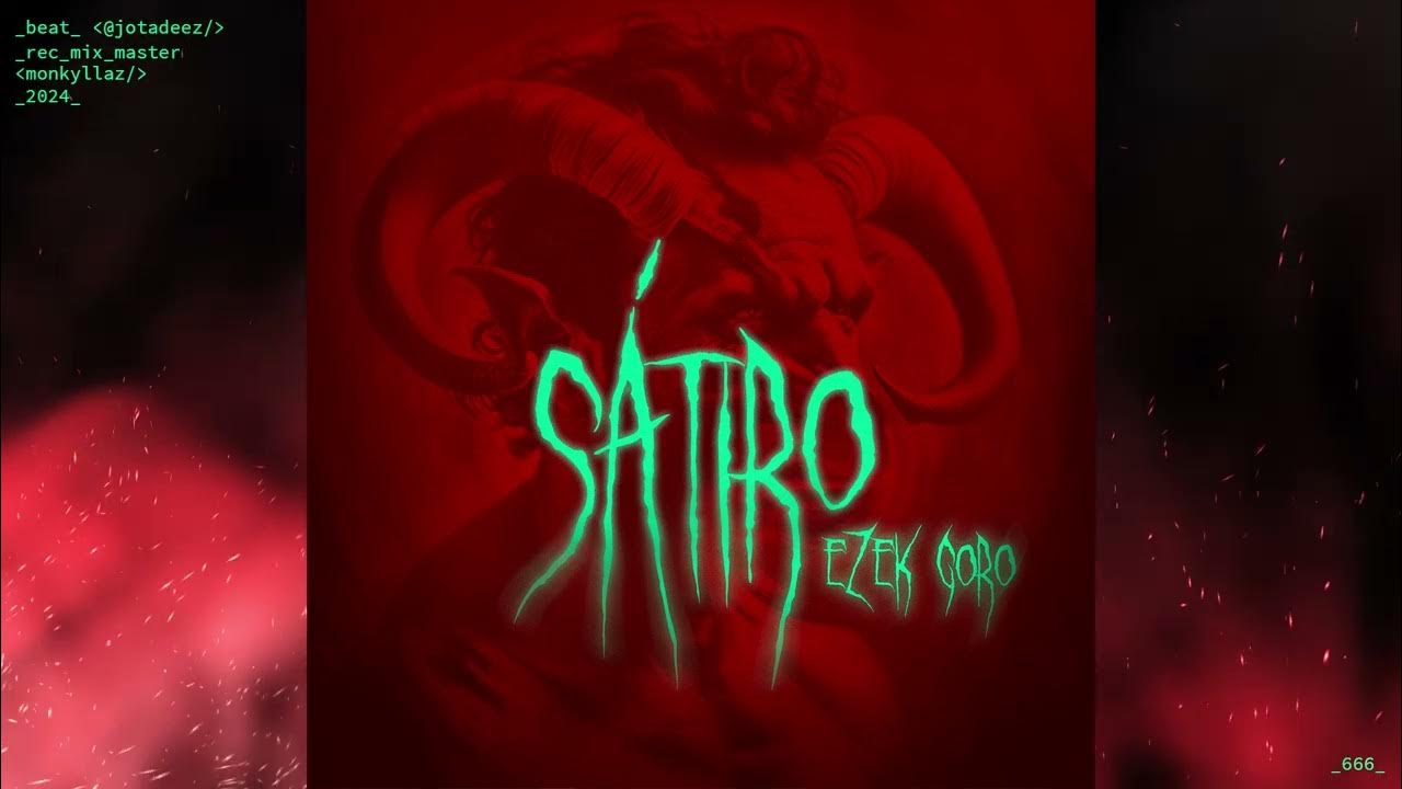 Ezek Goro - Sátiro | (Prod. Jota Dee Z / @Monkyllaz ) VISUALIZER - YouTube