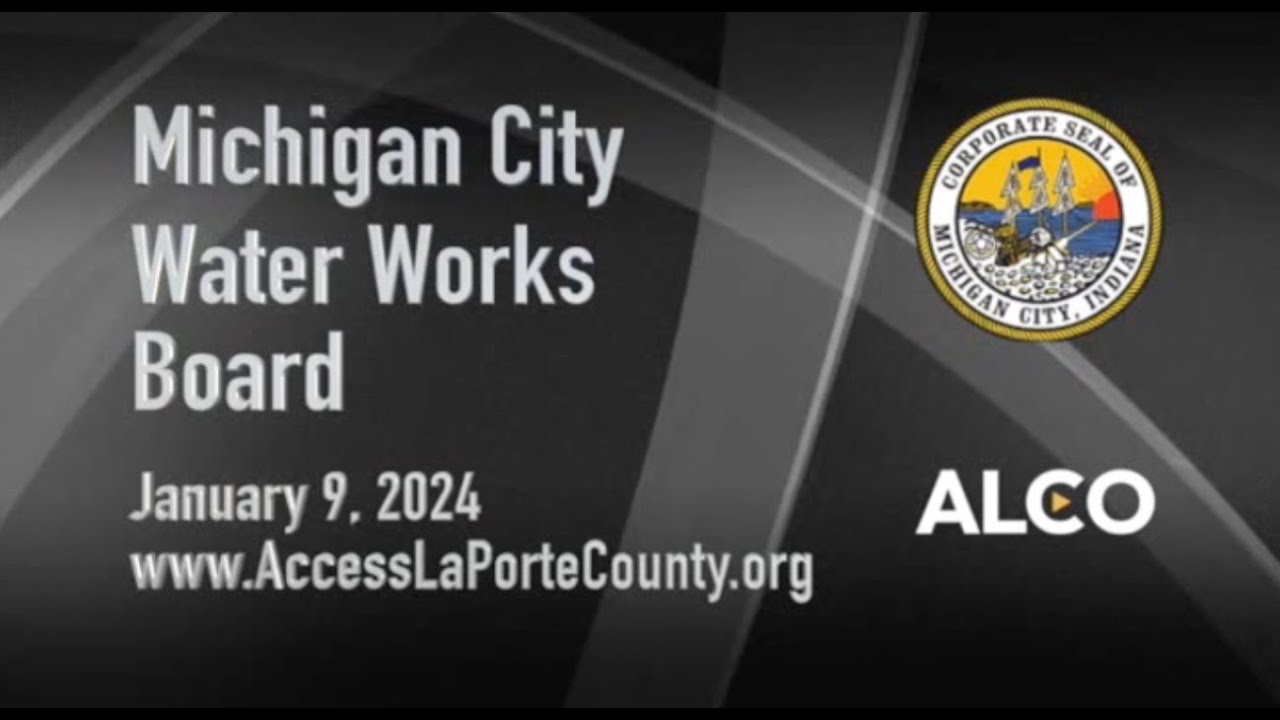 Michigan City Water Works Board January 9, 2024 - YouTube