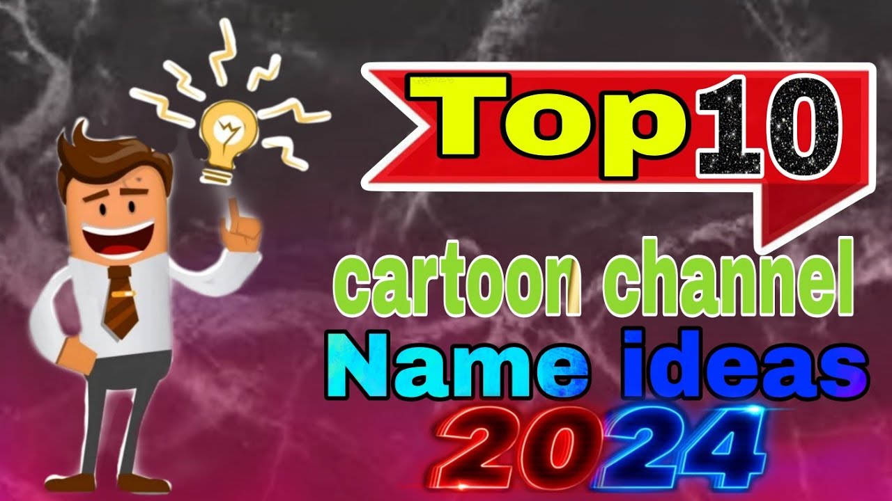 Cartoon channel Name ideas 2024 || Top 10 || 🔥🔥🔥#top10 #cartoon # ...