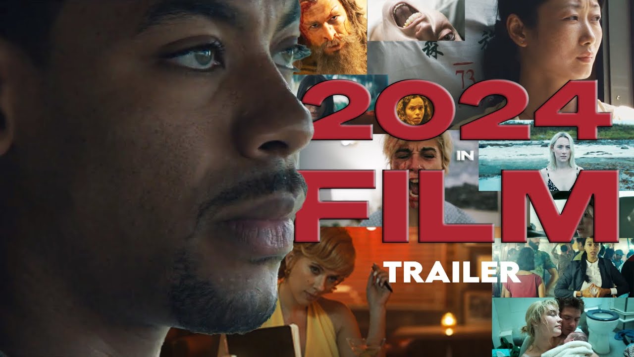 2024 in Film (Trailer) - YouTube