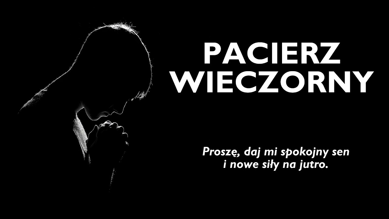 CODZIENNY PACIERZ WIECZORNY - YouTube