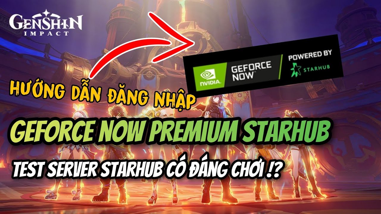 Hướng dẫn đăng nhập và test Geforce Now premium sever starhub Cho anh ...