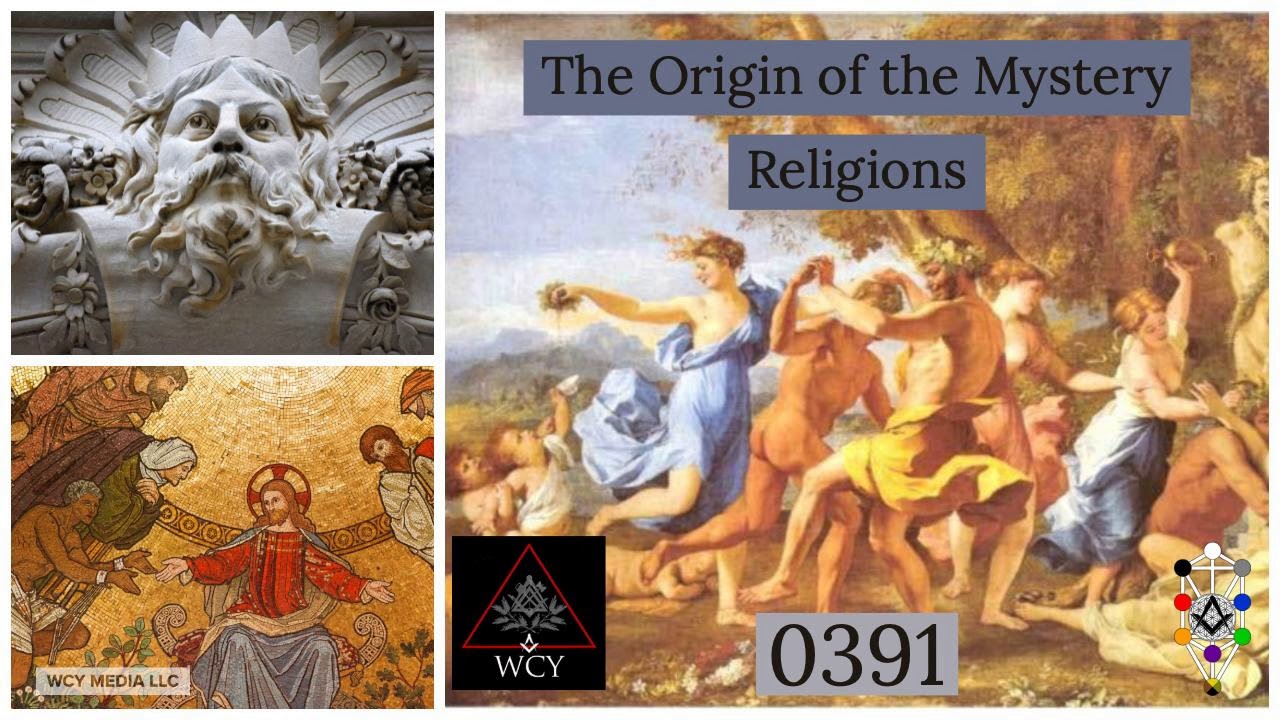 Whence Came You 0391 The Origin Of The Mystery Religions YouTube whence-came-you-0391-the-origin-of-the-mystery-religions-youtube