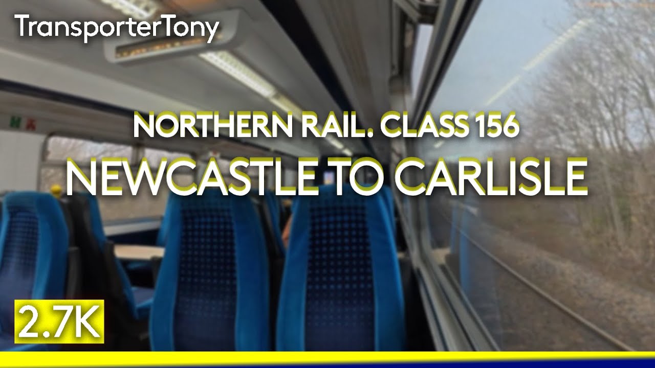 Northern Rail Class 156 Newcastle to Carlisle full journey - YouTube