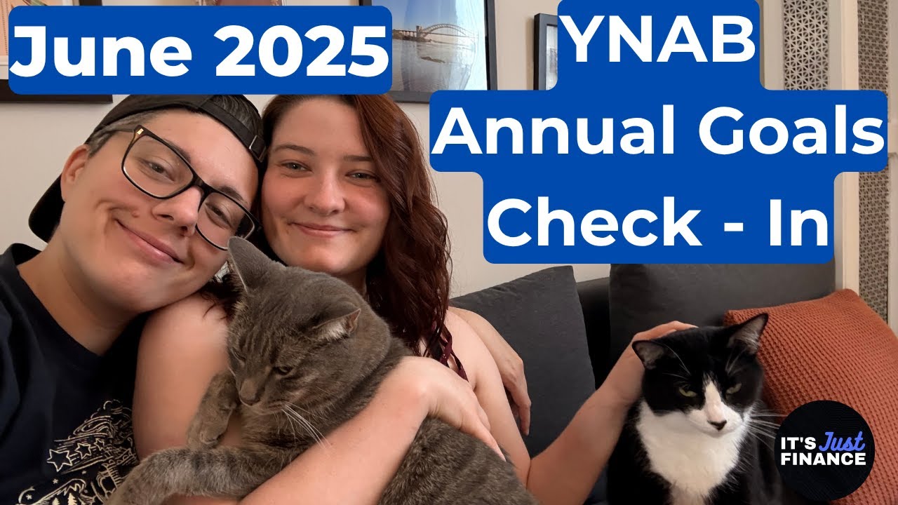 YNAB Budget Chat July 8, 2025 | Annual Goals Progress + Almost to ...