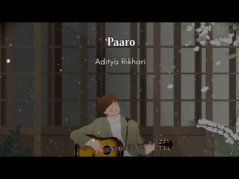 Paaro song (Lyrics) - Aditya Rikhari - YouTube