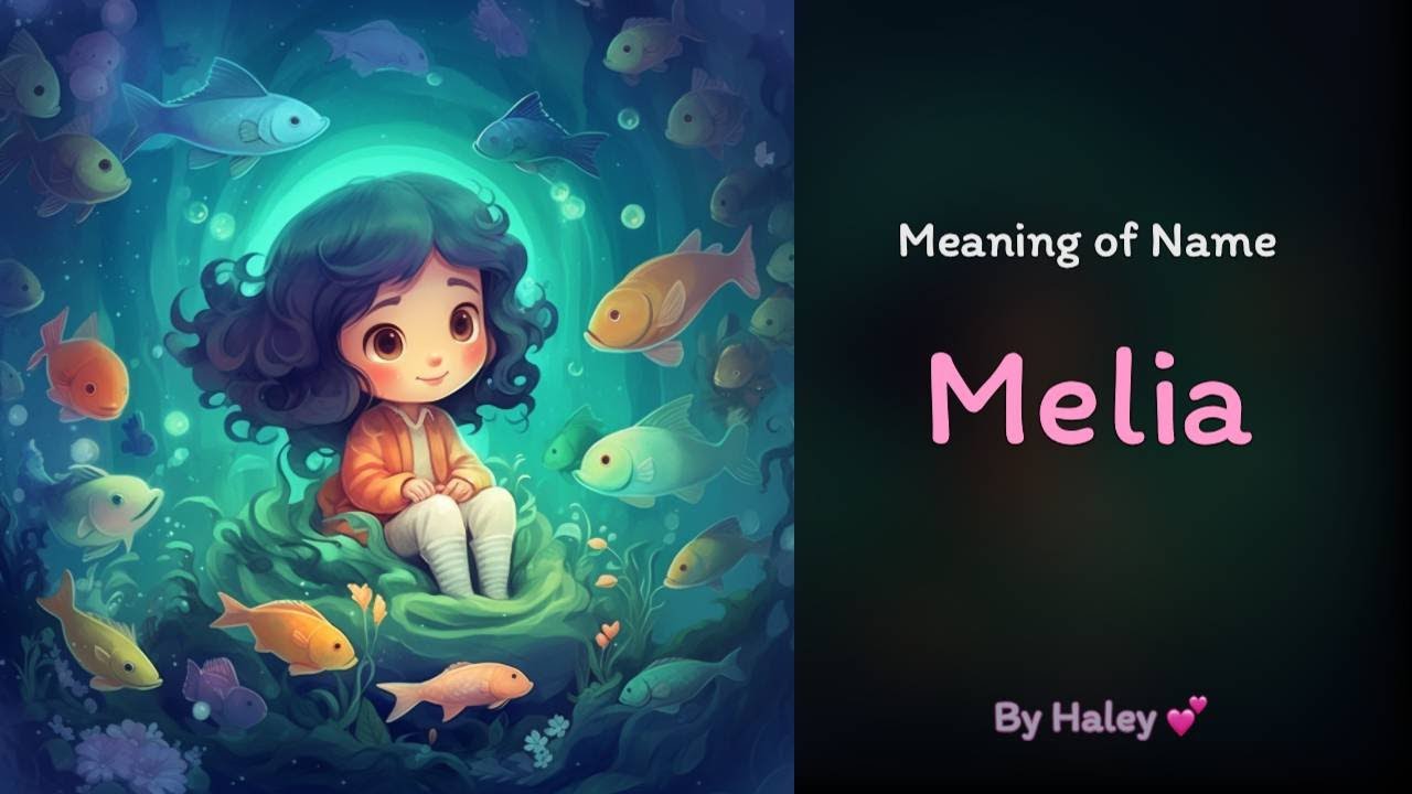 Meaning of girl name: Melia - Name History, Origin and Popularity - YouTube