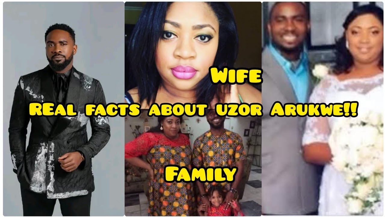 Biography of uzor Arukwe: bio, wife career,family, parents, awards ...