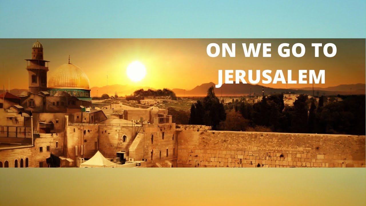On We Go To Jerusalem - Entrance Hymn (Holy Thursday/Maundy Thursday ...