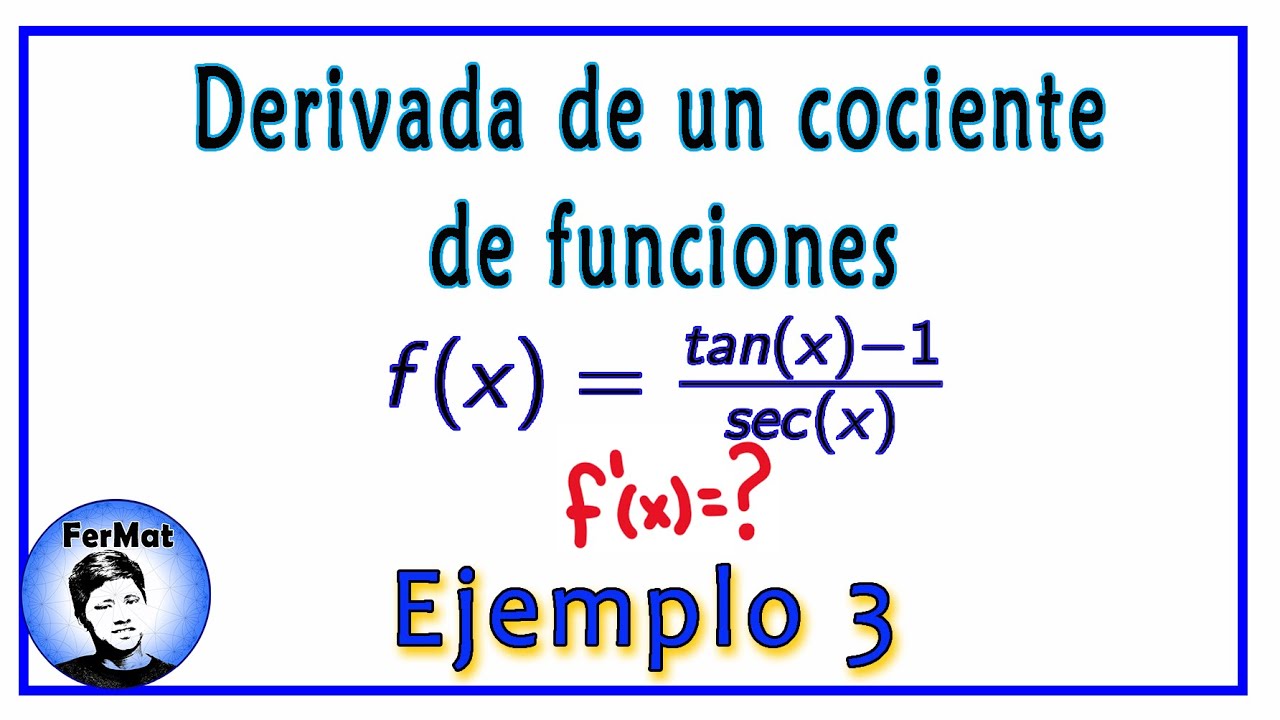 Derivada de un cociente de funciones. Ejemplo 3 - YouTube