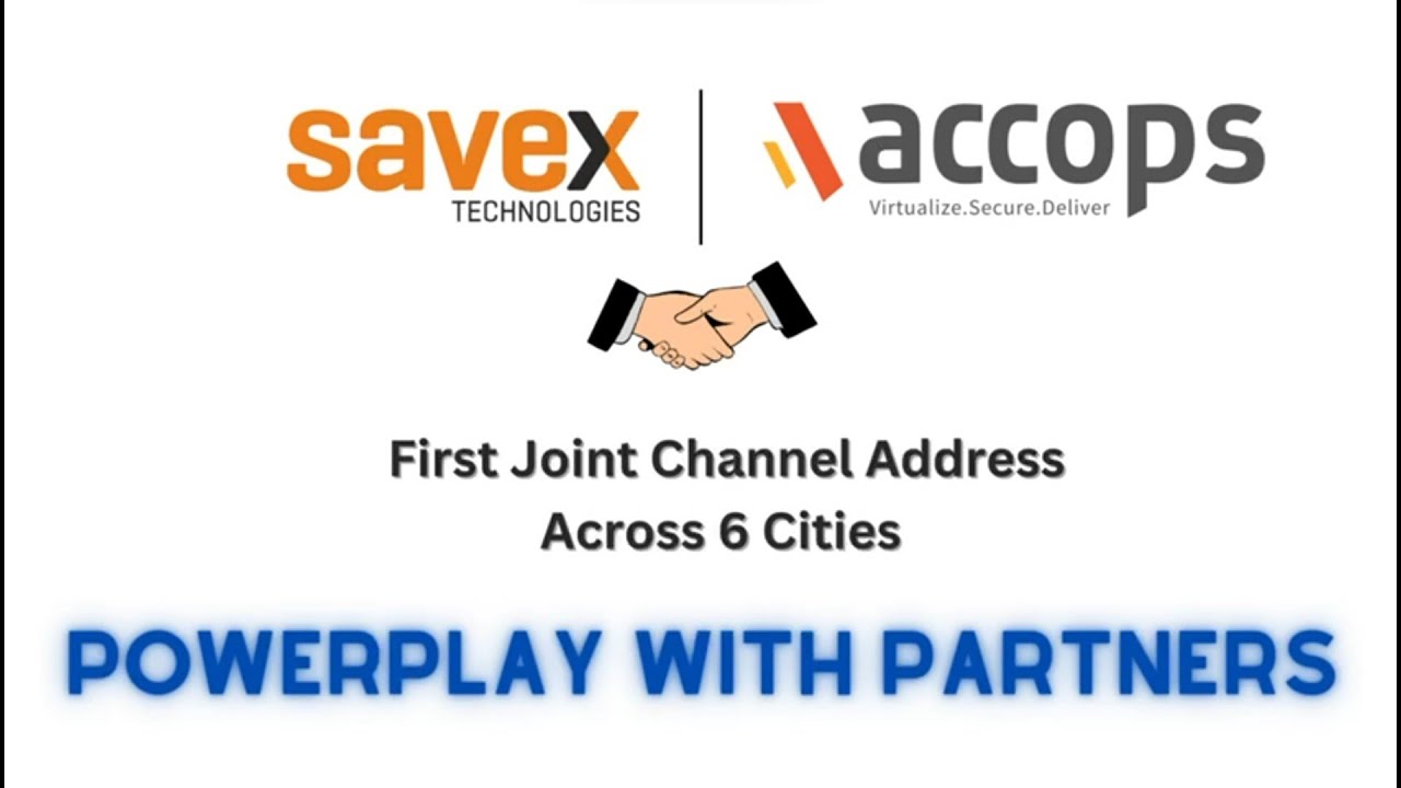 Powerplay With Partners: Accops- Savex Hybrid Partner Meet - YouTube