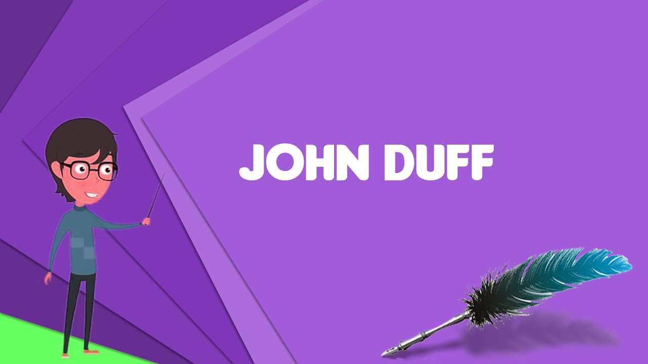 What is John Duff? Explain John Duff, Define John Duff, Meaning of John ...