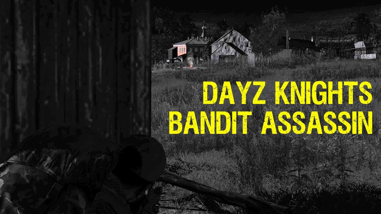 ArmA 2: DayZ Mod - US 434 - Bandit Assassin - YouTube