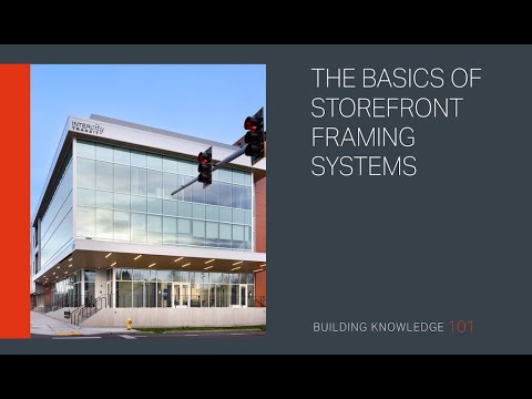 The Basics of Storefront Framing Systems - YouTube