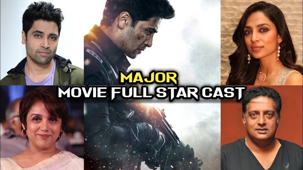 Major Movie Full Star Cast | Adivi Sesh | Sobhita Dhulipala | Prakash ...