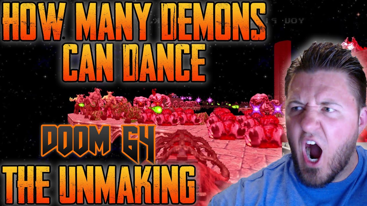 Doom 64 mod "The Unmaking" | How Many Demons Can Dance | Watch Me Die ...