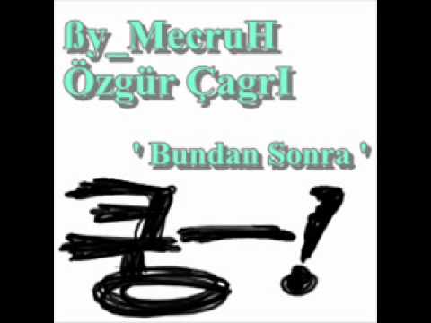 Özgür Çağrı & ßy Mecruh ' Bundan Sonra '