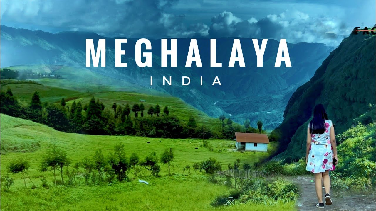 Meghalaya : India's Beautiful State & Abode of clouds | Shillong ...