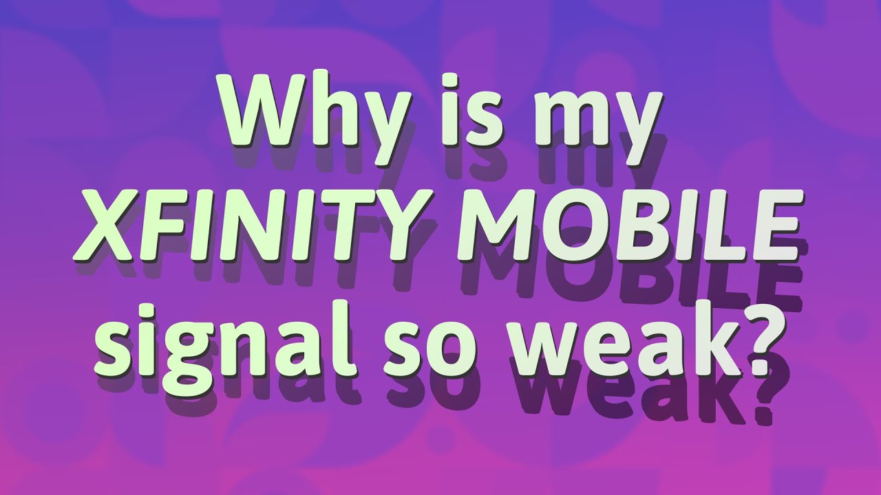 Why Is My Xfinity Mobile Signal So Weak YouTube why-is-my-xfinity-mobile-signal-so-weak-youtube