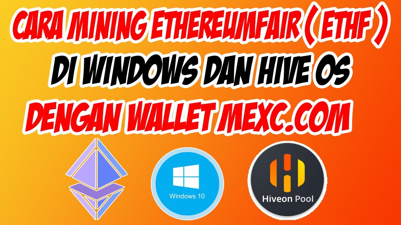 Cara Mining EthereumFair ( ETHF ) Di Hive OS Dan Windows !! - YouTube