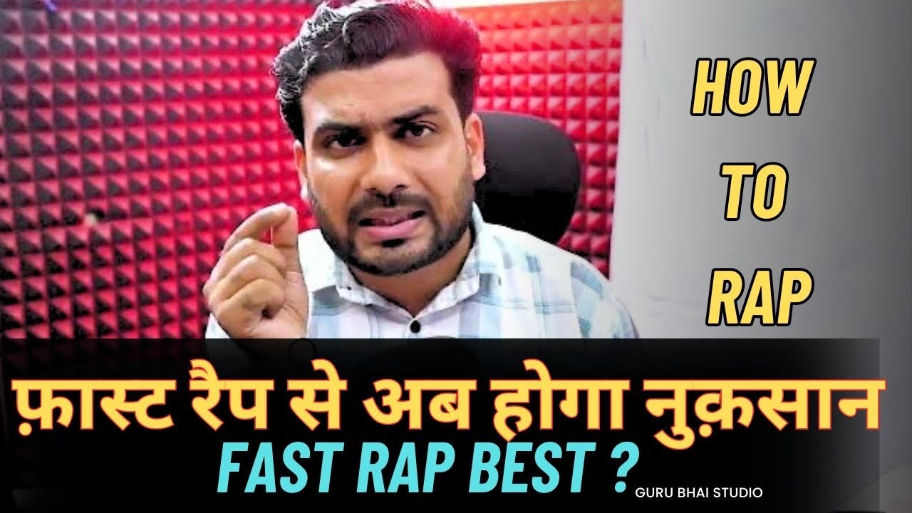 FAST RAP के नुक़सान | How to Rap For Beginners | Hindi Rap Tips | FAST ...