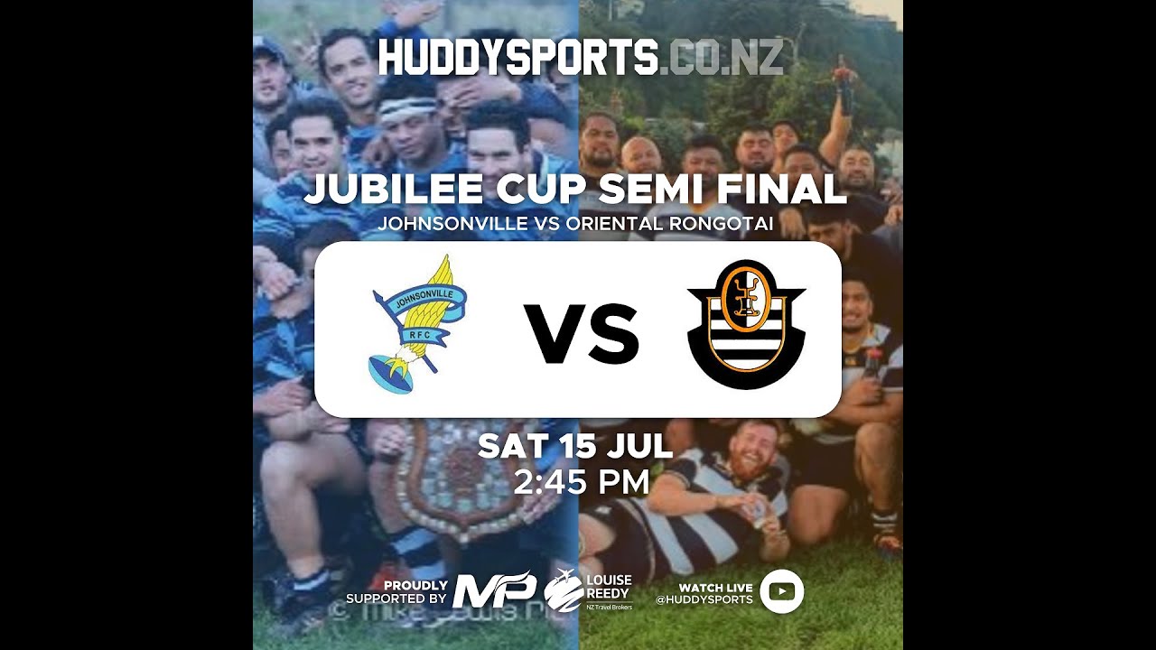 Jubilee Cup Semi-Final: Johnsonville RFC vs Oriental-Rongotai RFC - YouTube