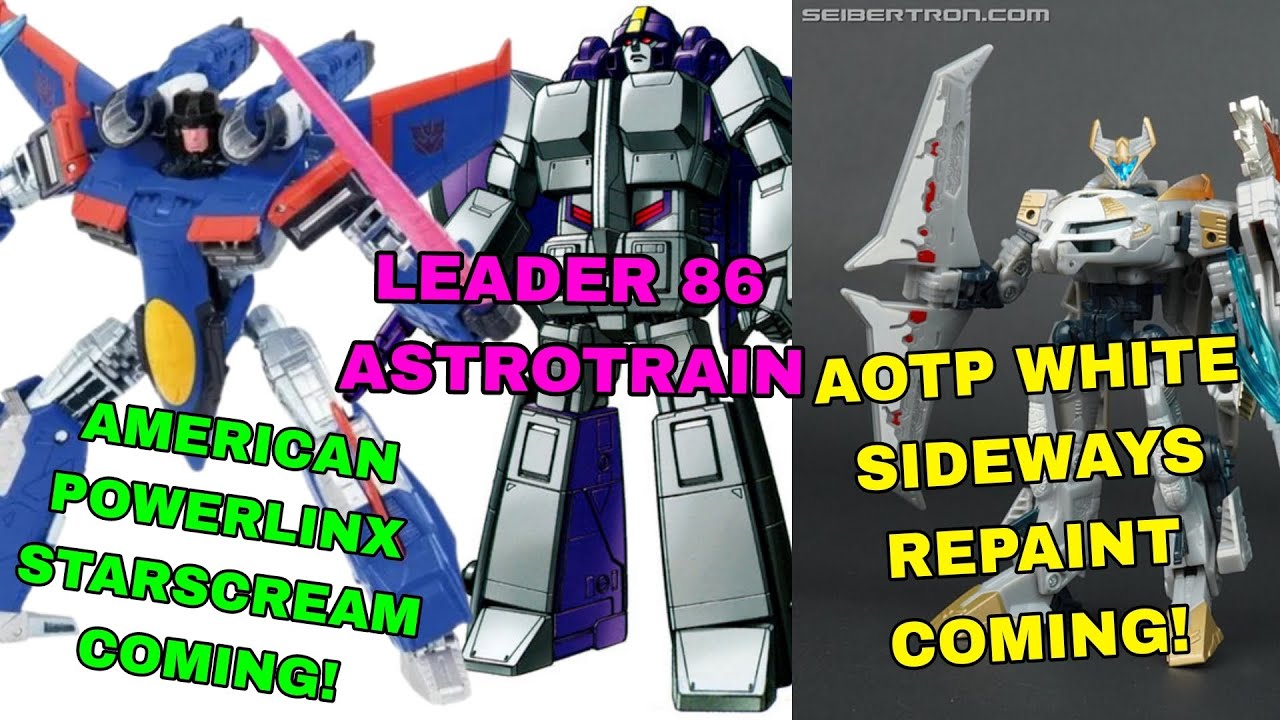 NEWS! US Release of Powerlinx Starscream, 86 ASTROTRAIN, AOTP WHITE ...