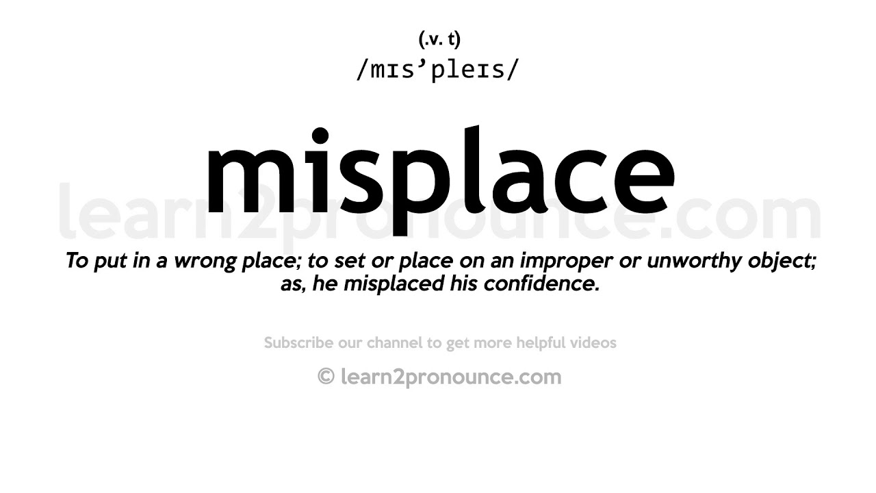 Pronunciation of Misplace | Definition of Misplace - YouTube