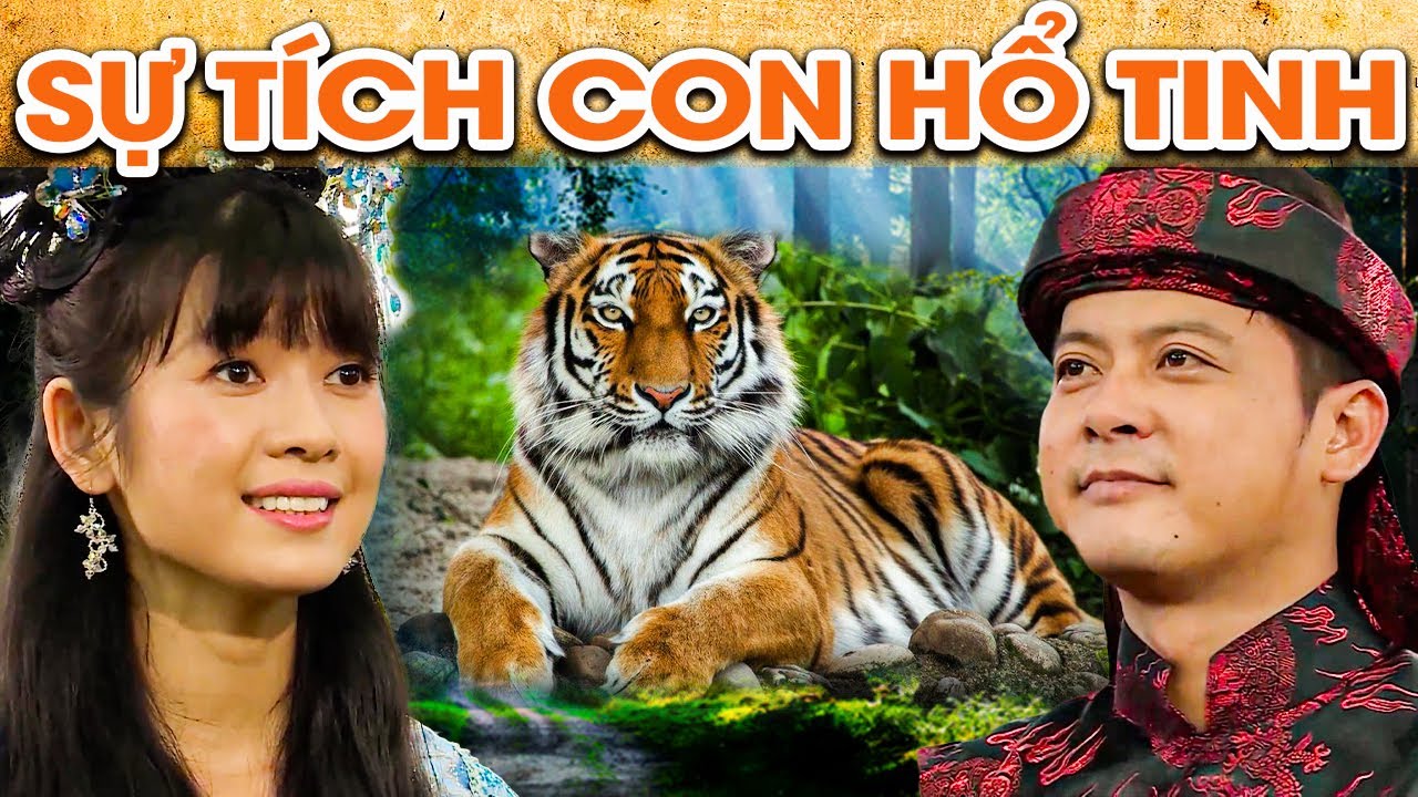 SỰ TÍCH VỀ CON HỔ TINH | SỰ TÍCH VIỆT NAM MỚI NHẤT 2022 | PHIM SỰ TÍCH ...