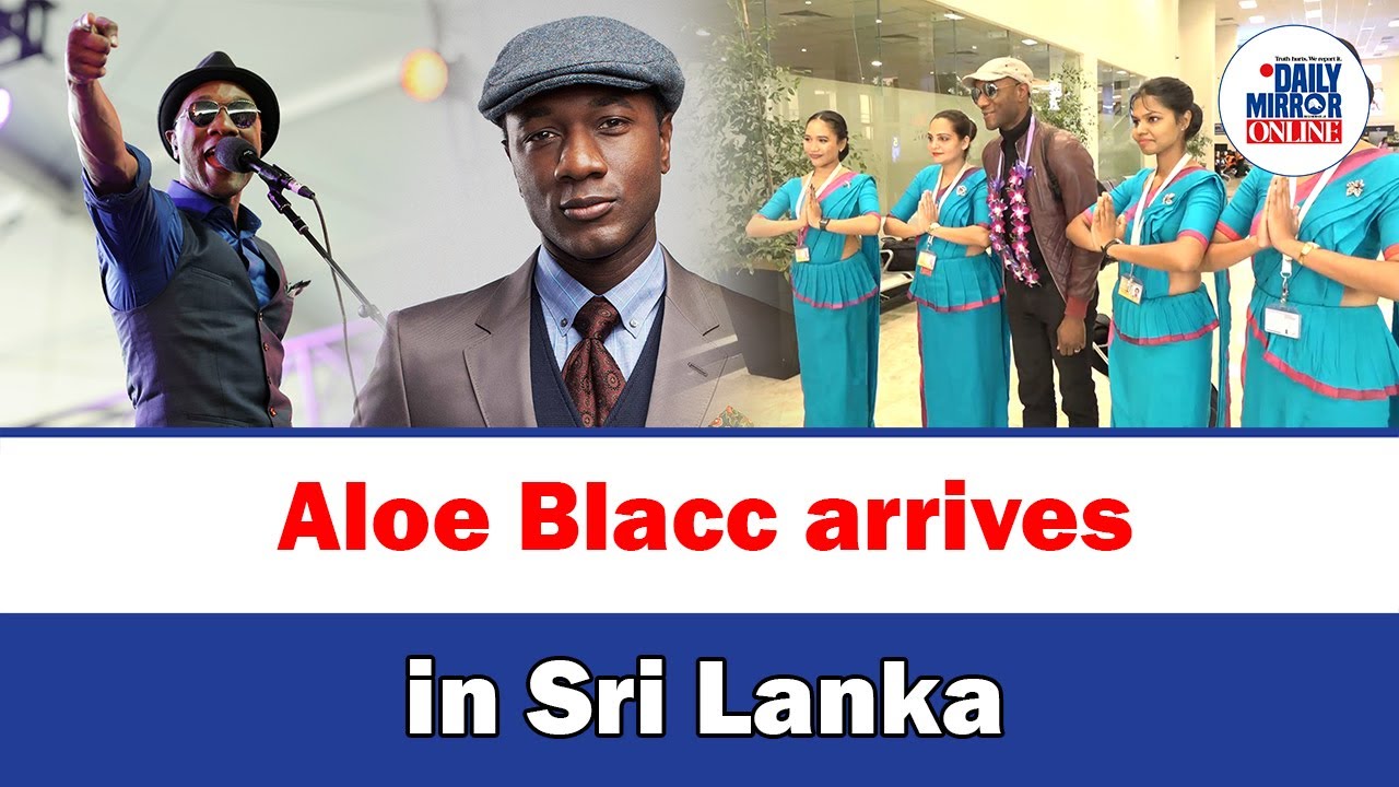Aloe Blacc arrives in Sri Lanka - YouTube