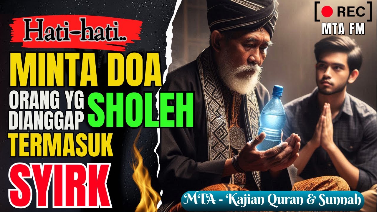 Syirik Minta Air Doa Kepada Pak Haji || Jihad Pagi MTA Meluruskan ...