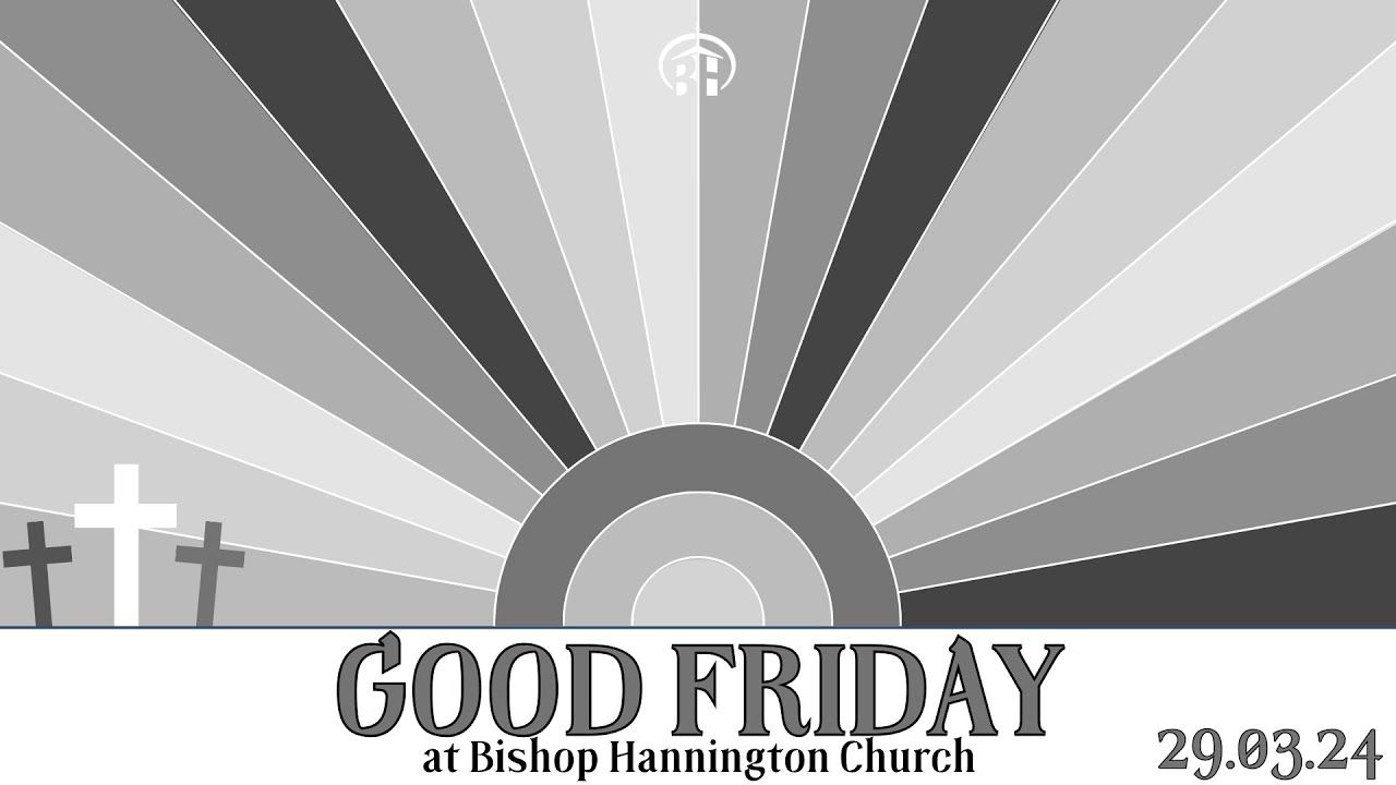 Good Friday Morning Service | Bishop Hannington | 29th March 2024 - YouTube