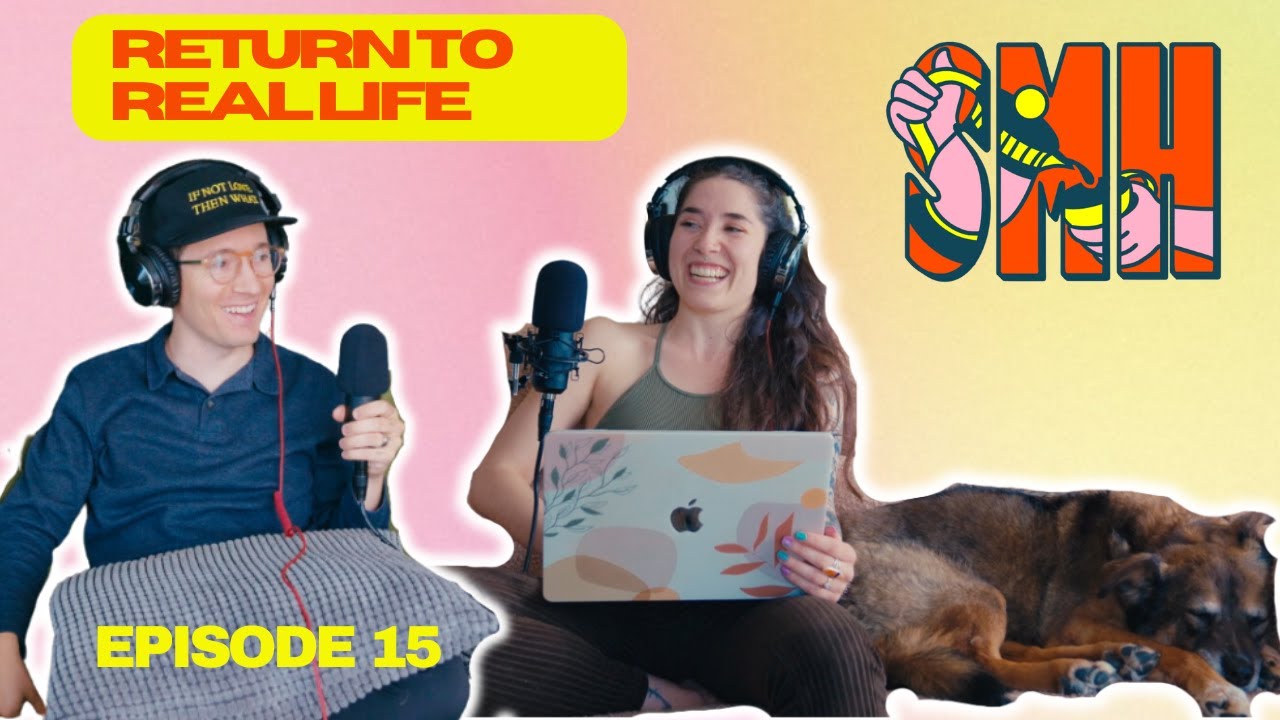 Return to Real Life | Episode 15 - YouTube