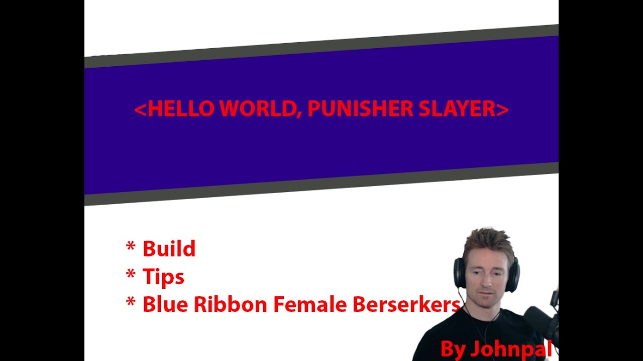 Hello World, Slayer - A Punisher Slayer Guide - YouTube