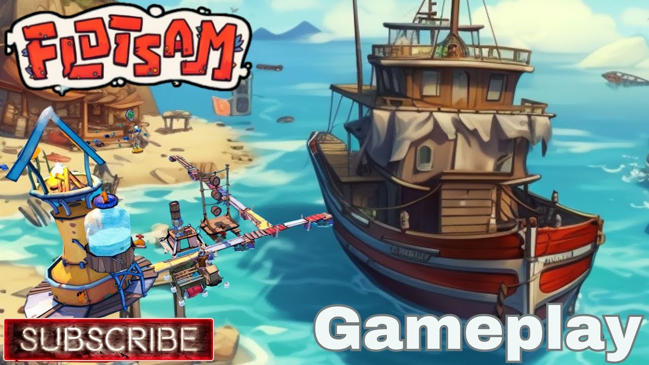 Flotsam Gameplay (no commentary) - YouTube