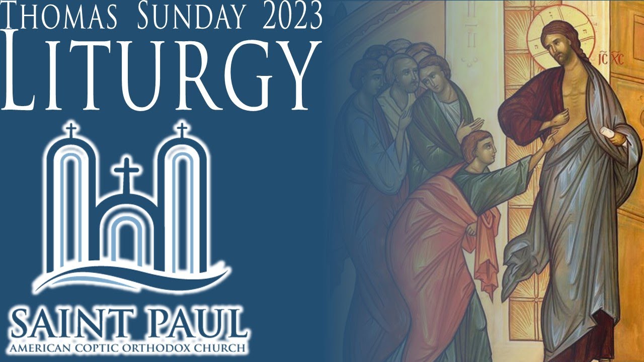 Thomas Sunday 2023 | Liturgy - YouTube