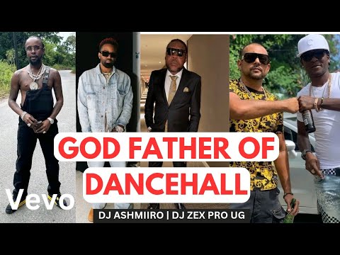DANCEHALL GOD FATHERS | BEST OF DANCEHALL CLUB BANGERS - [DJ ASHMIIRO-DJ ZEX PRO UG] VYBZ KARTEL ...