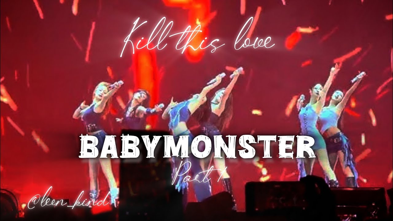 BABYMONSTER KILL THIS LOVE | BABYMONSTER | HELLO MONSTERS CONCERT ...