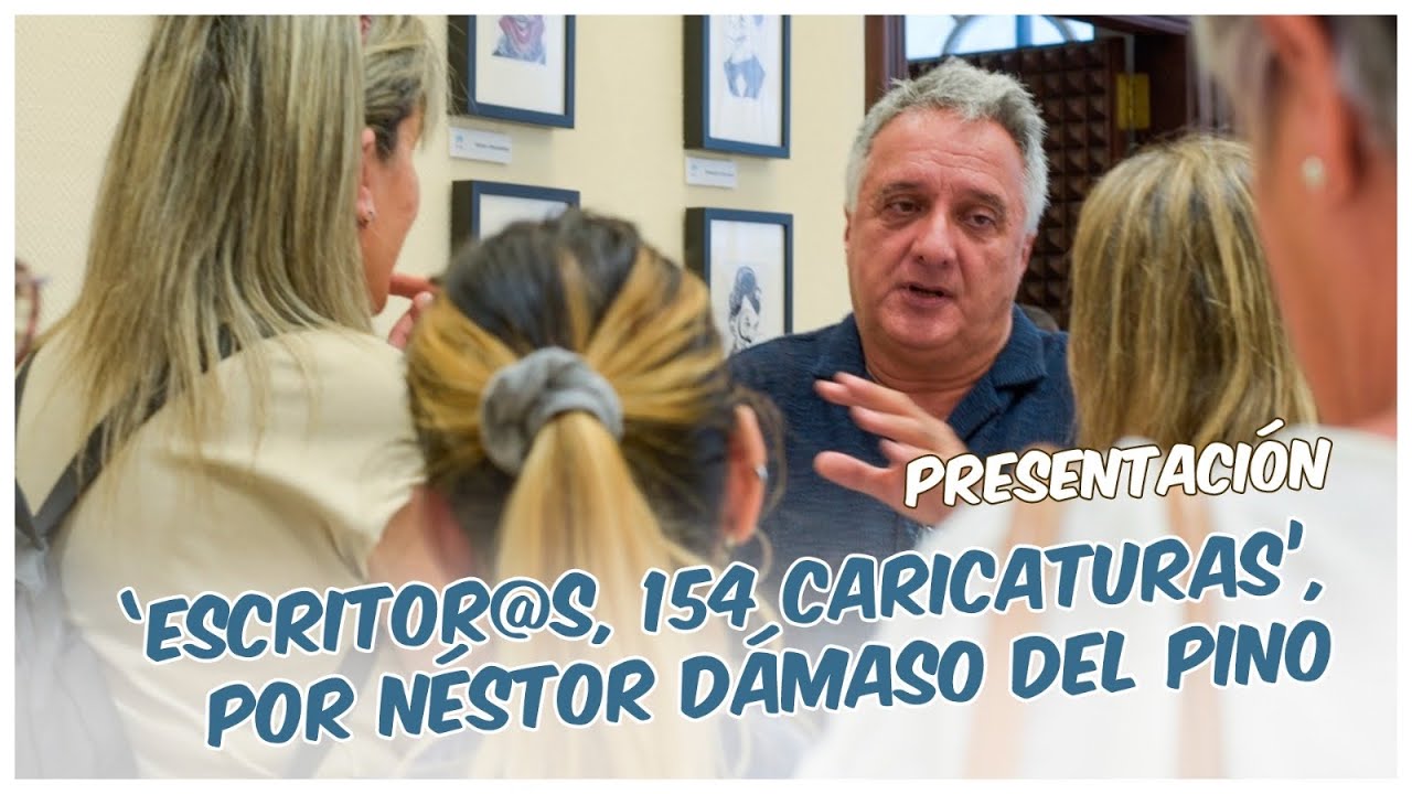 Presentación - 'Escritor@s, 154 caricaturas', por Néstor Damaso del ...