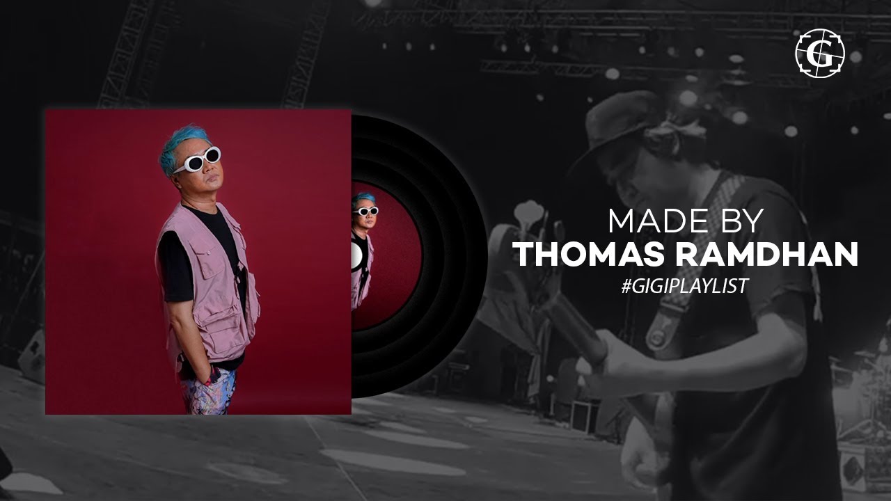 MADE BY THOMAS RAMDHAN | #gigiplaylist - YouTube