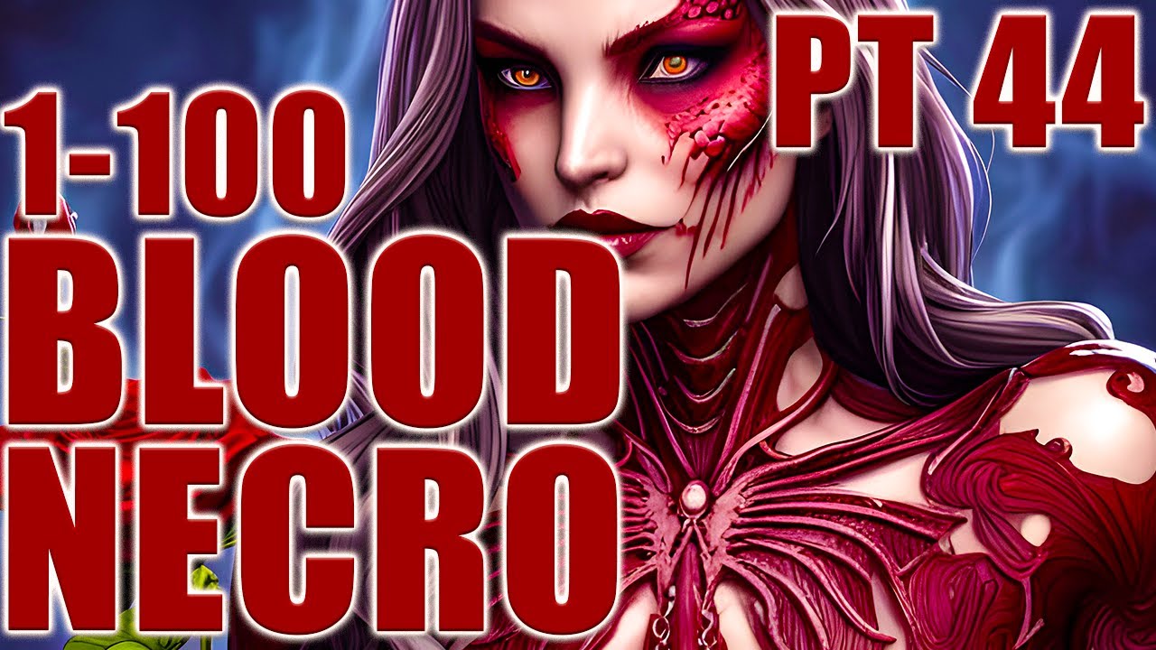 Blood Necromancer 1-100 Playthrough Part 44 | Diablo IV - YouTube