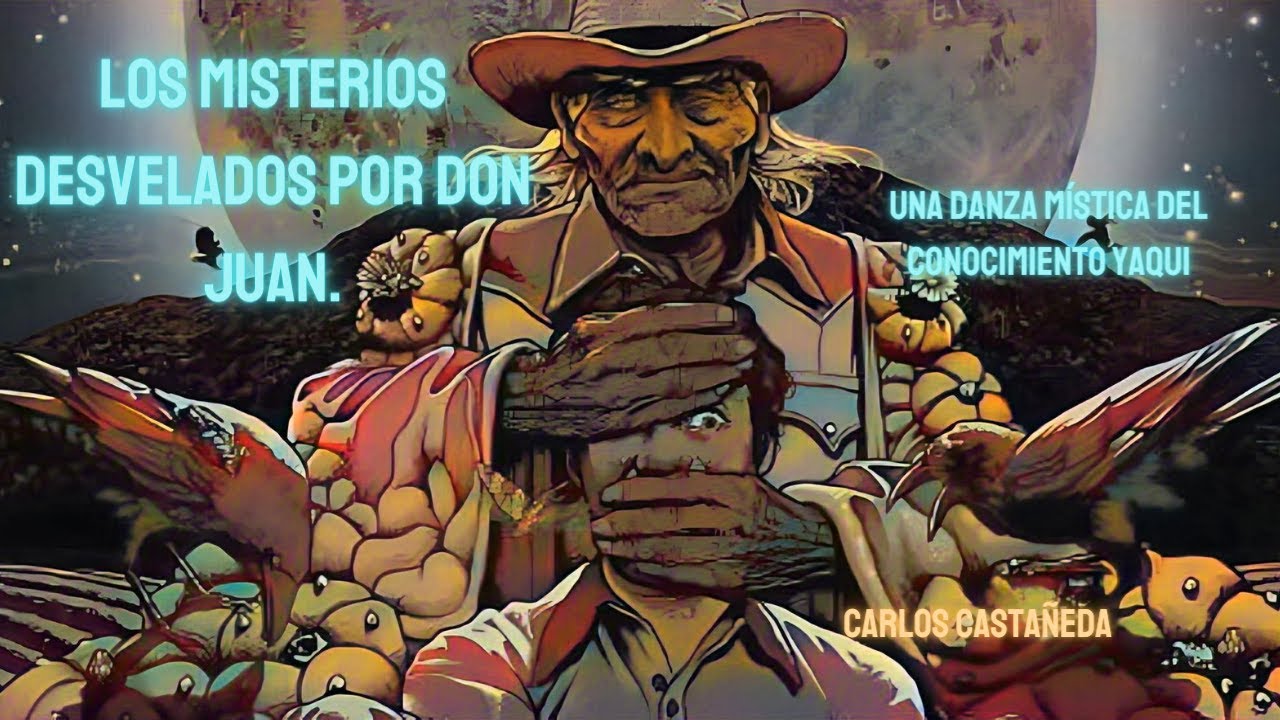 *LAS ENSEÑANZAS DE DON JUAN* CAP-6 (CARLOS CASTAÑEDA - YouTube