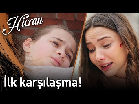 Hicran | İlk Karşılaşma!
