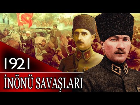 128 - OSMANLI TARİHİ - İNÖNÜ SAVAŞLARI |M. KEMAL ATATÜRK|