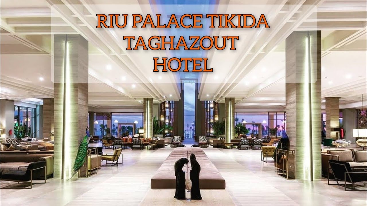 RIU PALACE TIKIDA TAGHAZOUT Hotel in Agadir - Travel Vlog Morocco - YouTube