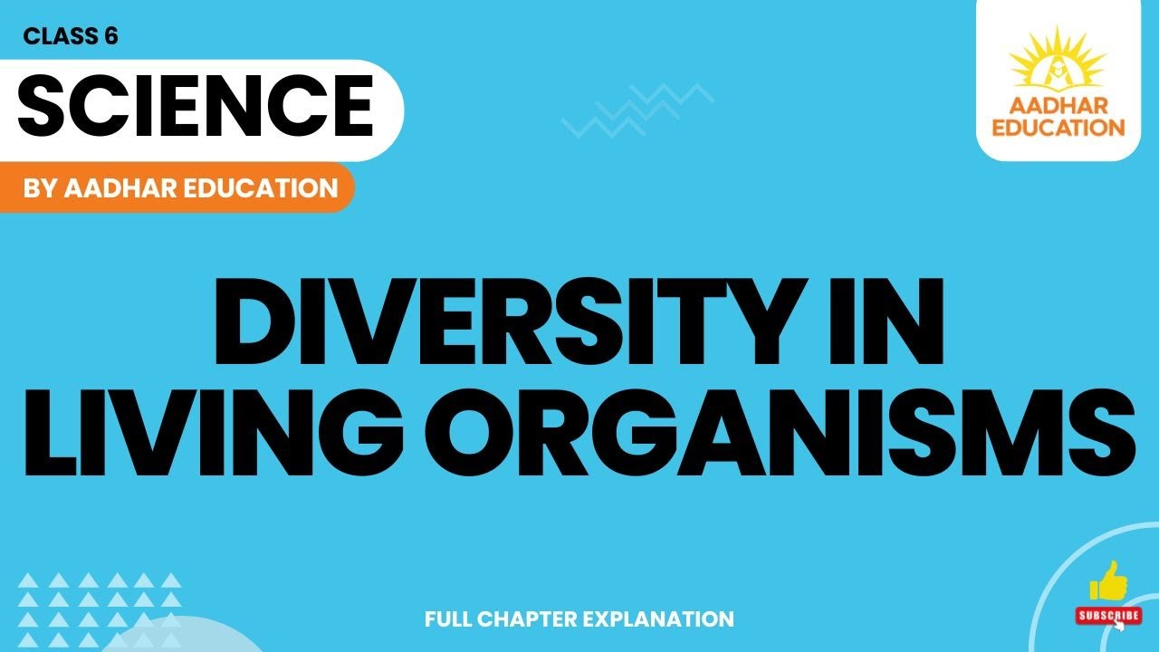 Diversity in Living Organisms | Science | Class 6 | Chapter 2 | NCERT ...