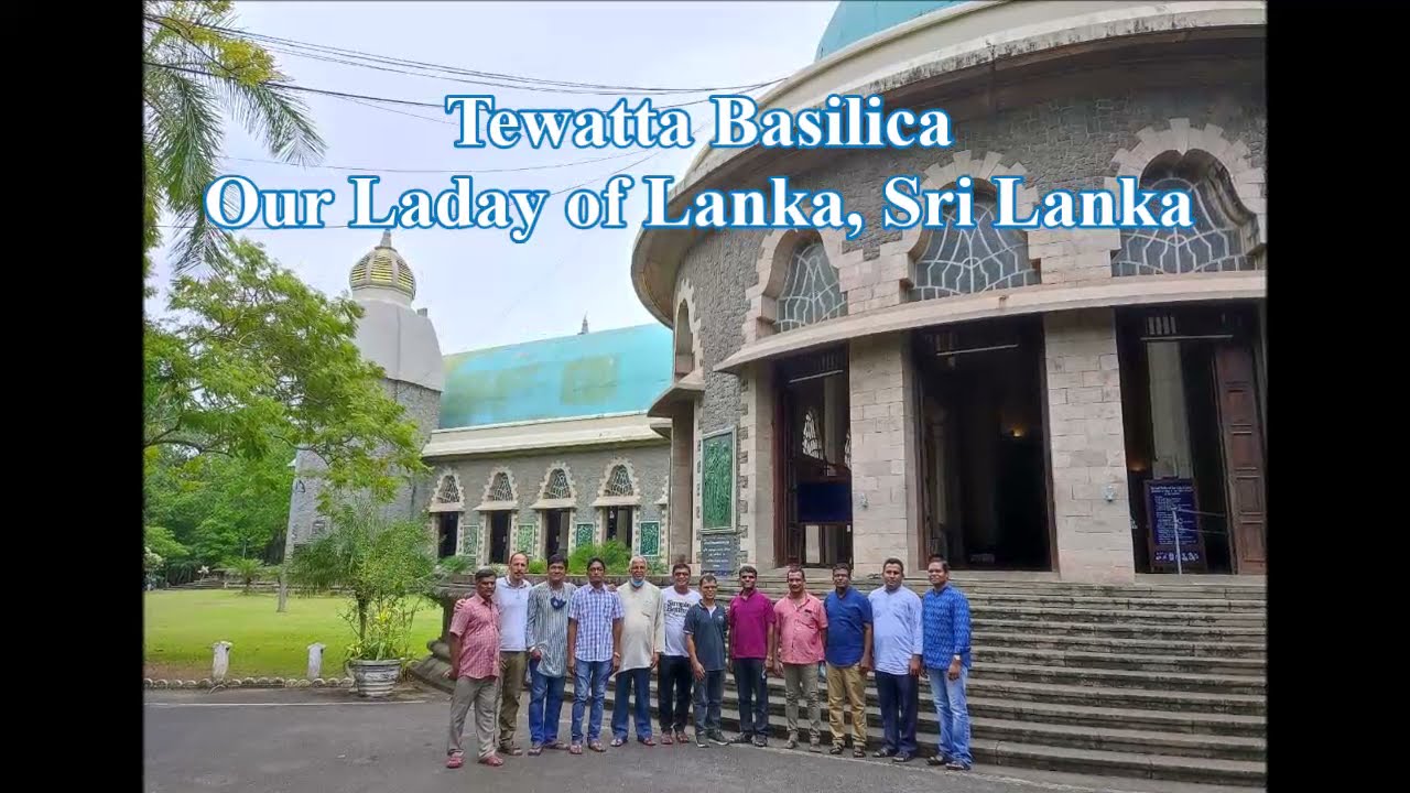 Tewatta Basilica // Our Lady of Lanka, Sri Lanka //Fr. Emil Lucien, S.J ...