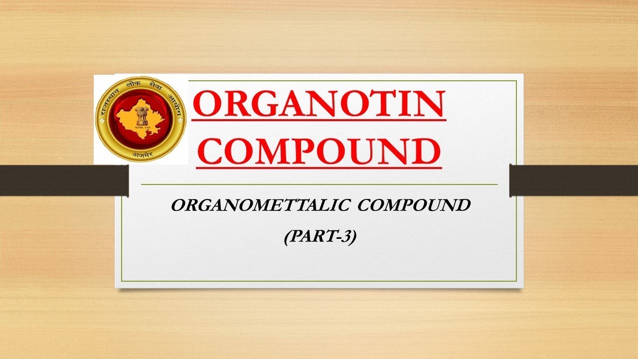 ORGANOTIN COMPOUND - ORGANOMETALLIC COMPOUND (PART-3)|ONLINE CHEMISTRY ...