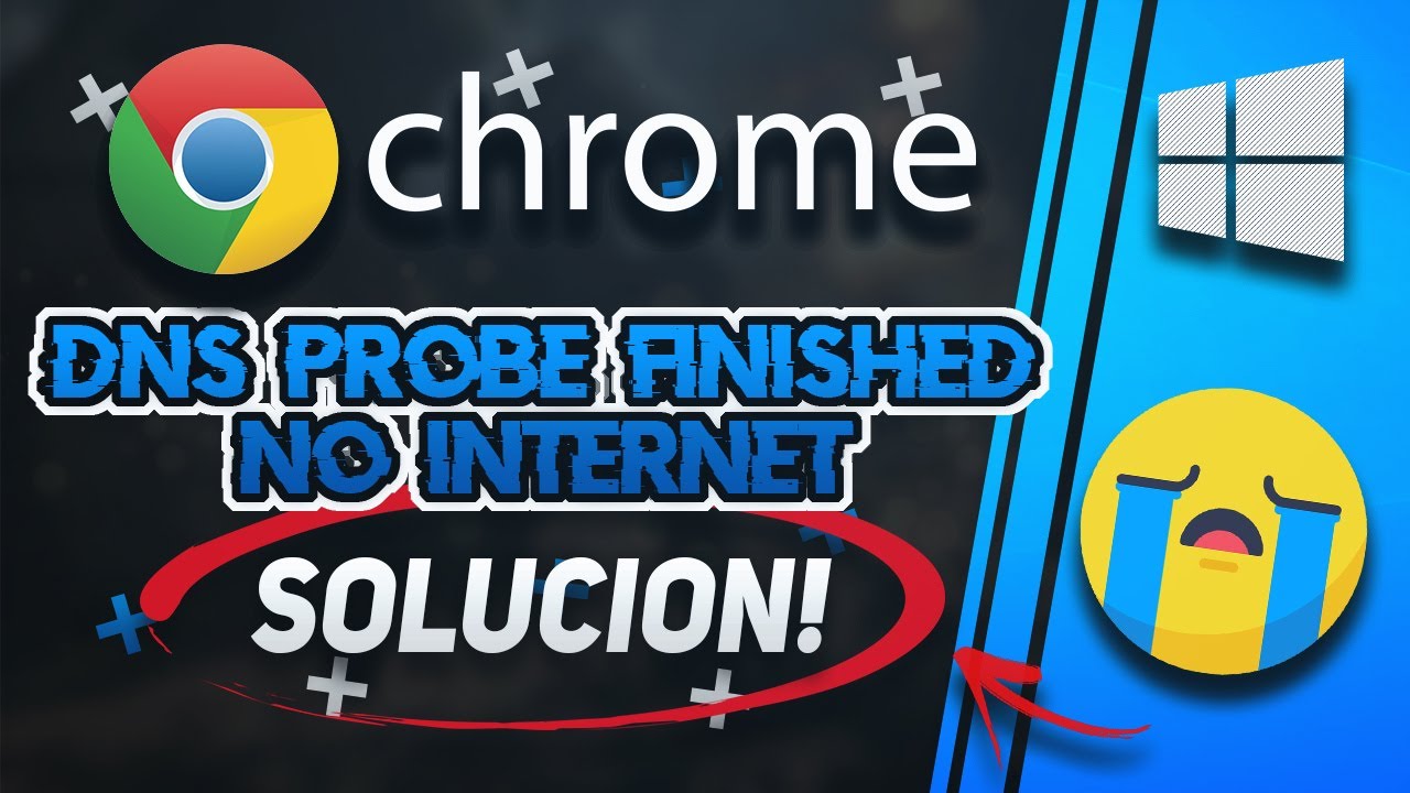 Solucion Error DNS_PROBE_FINISHED_NO_INTERNET - YouTube