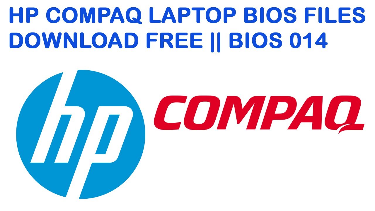 HP COMPAQ LAPTOP BIOS FILES DOWNLOAD FREE || BIOS 014 - YouTube